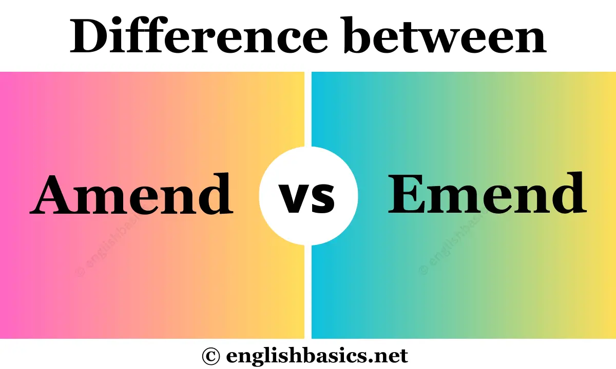 Amend vs Emend - What's the difference? - English Basics