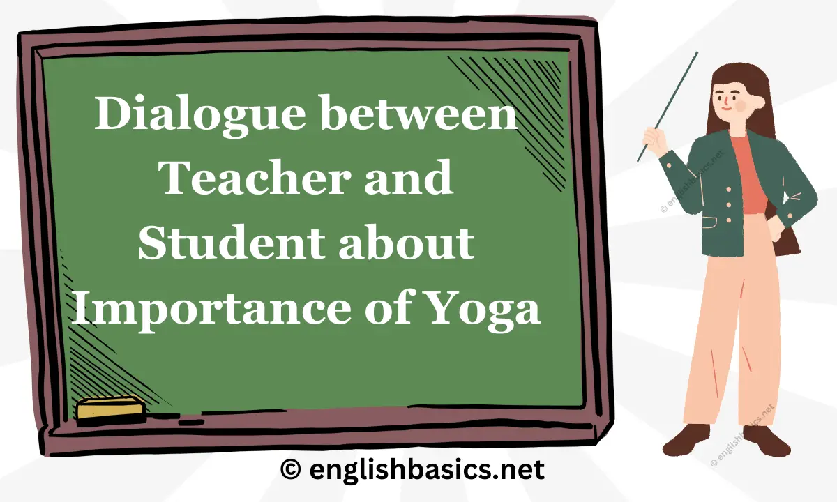 Dialogue between Teacher and Student about importance of Yoga - English Basics